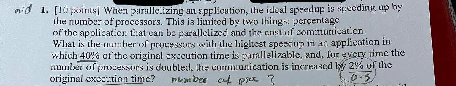 Solved mid 1. [10 ﻿points] ﻿When parallelizing an | Chegg.com