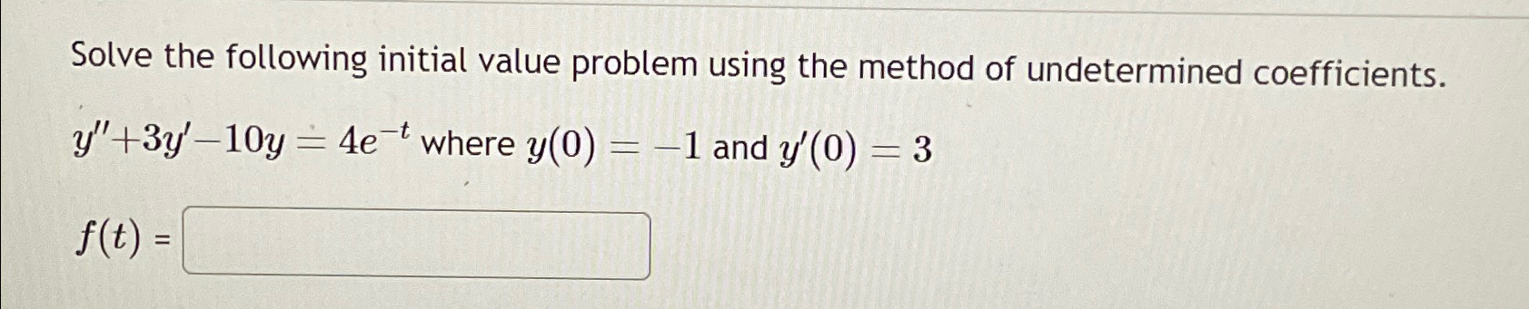 Solved Solve the following initial value problem using the | Chegg.com