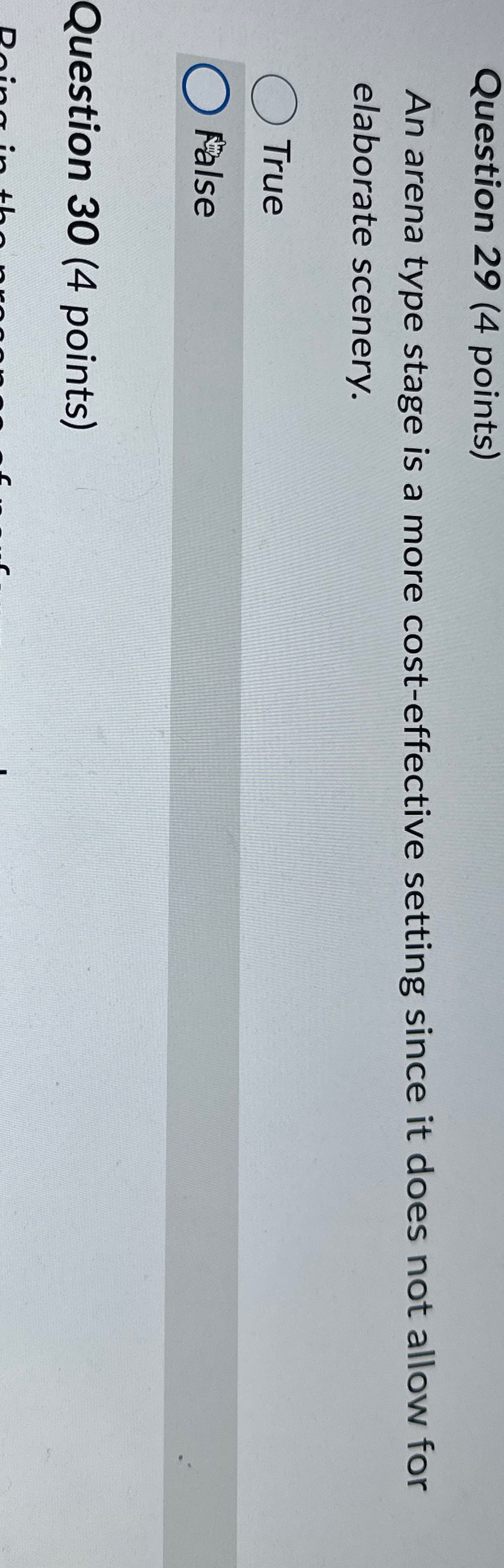 Solved Question 29 (4 ﻿points)An arena type stage is a more | Chegg.com