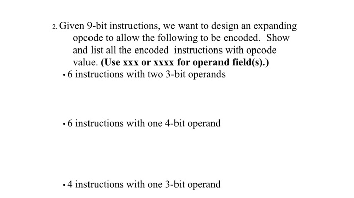 Solved 2. Given 9-bit instructions, we want to design an | Chegg.com