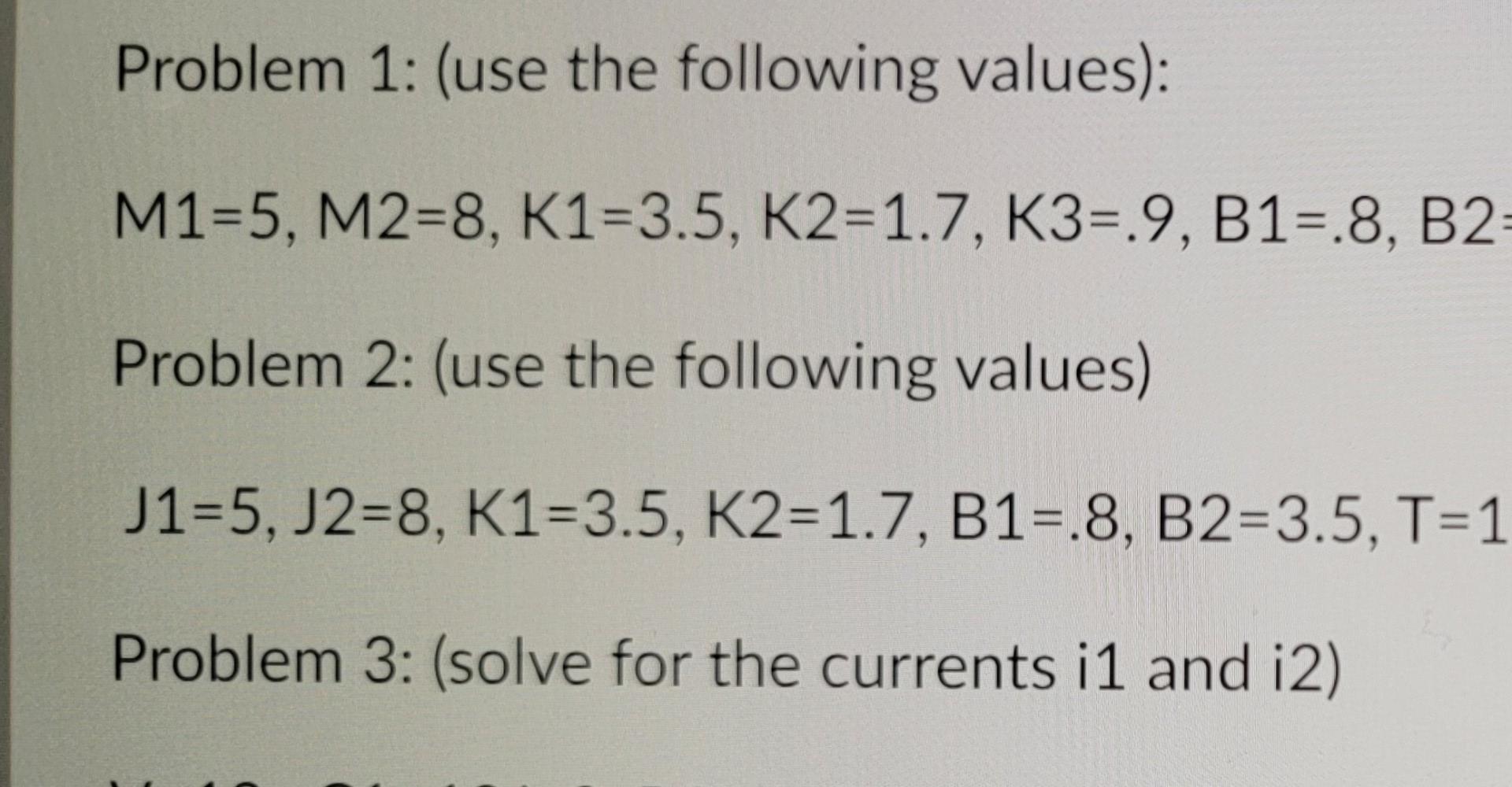 Problem 1: (use the following values): | Chegg.com