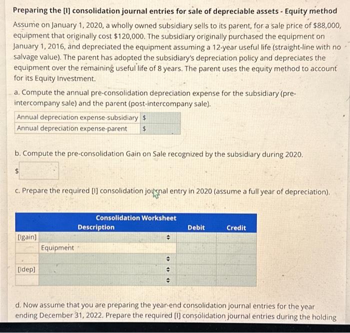 Solved Preparing the [I] consolidation journal entries for | Chegg.com