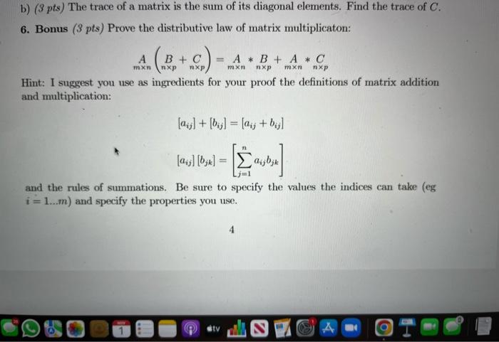 Solved b) (3pts) The trace of a matrix is the sum of its | Chegg.com