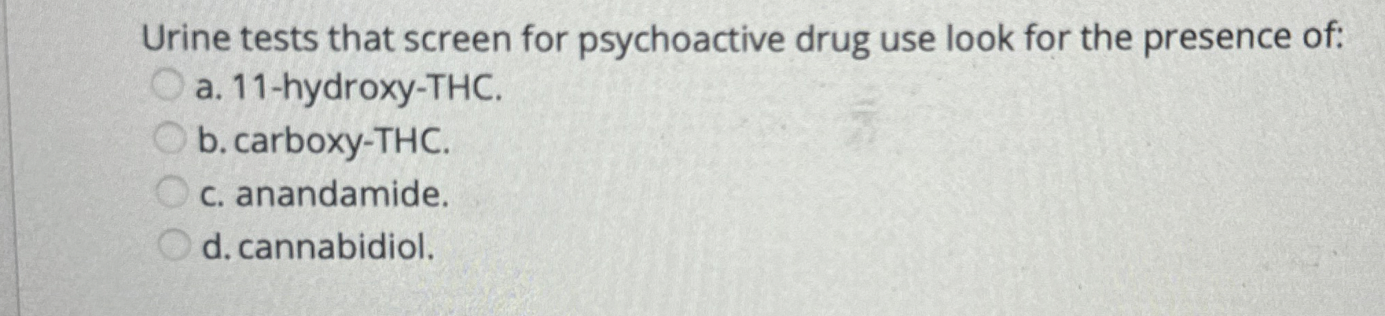 Solved Urine tests that screen for psychoactive drug use | Chegg.com