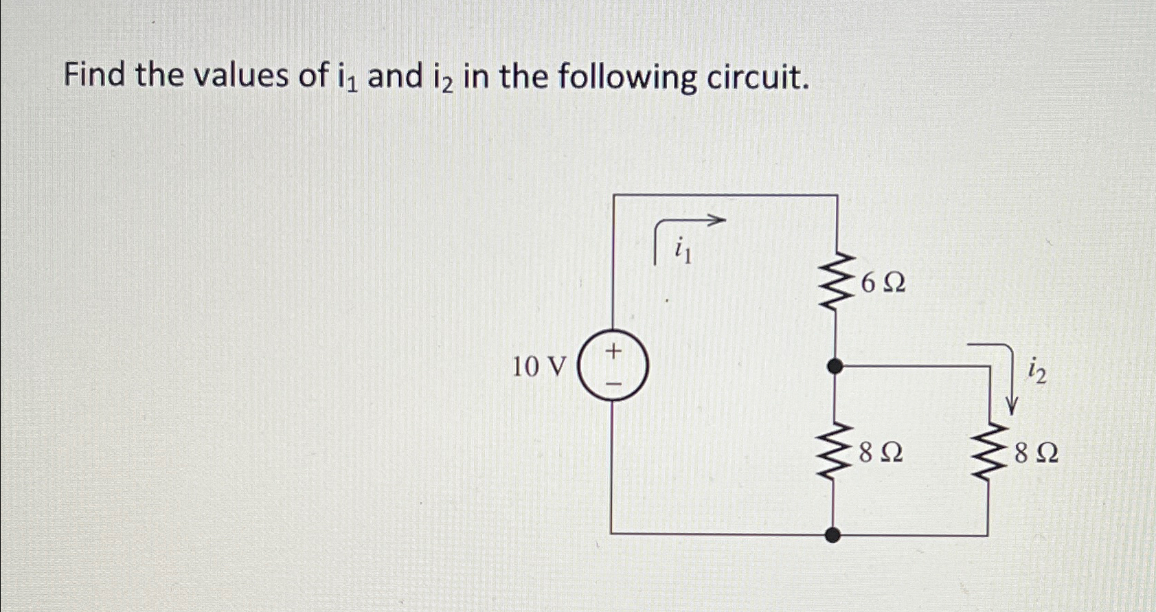 Solved Find the values of i1 ﻿and i2 ﻿in the following | Chegg.com