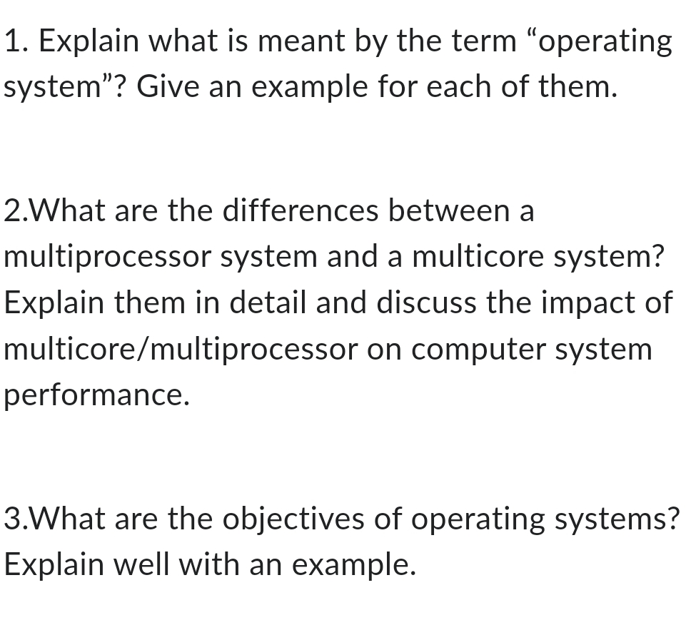 Solved Explain what is meant by the term "operating system"? | Chegg.com