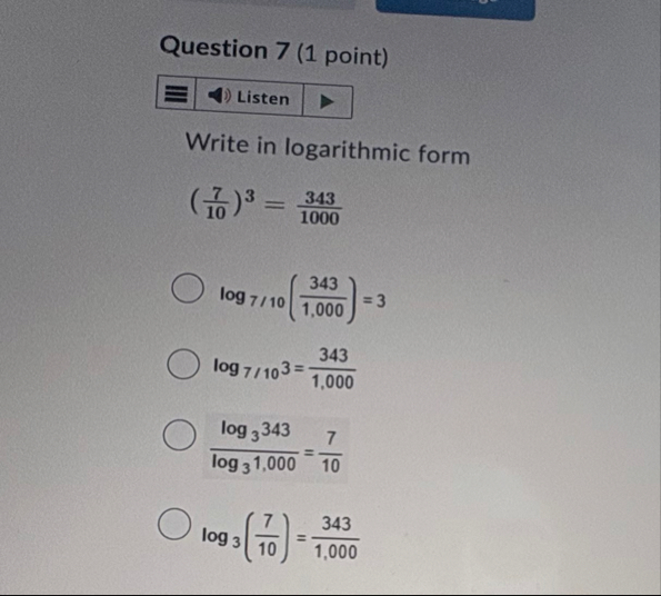 Solved Question 7 (1 ﻿point)Write in logarithmic | Chegg.com