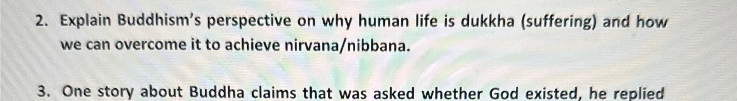 Solved Explain Buddhism's perspective on why human life is | Chegg.com