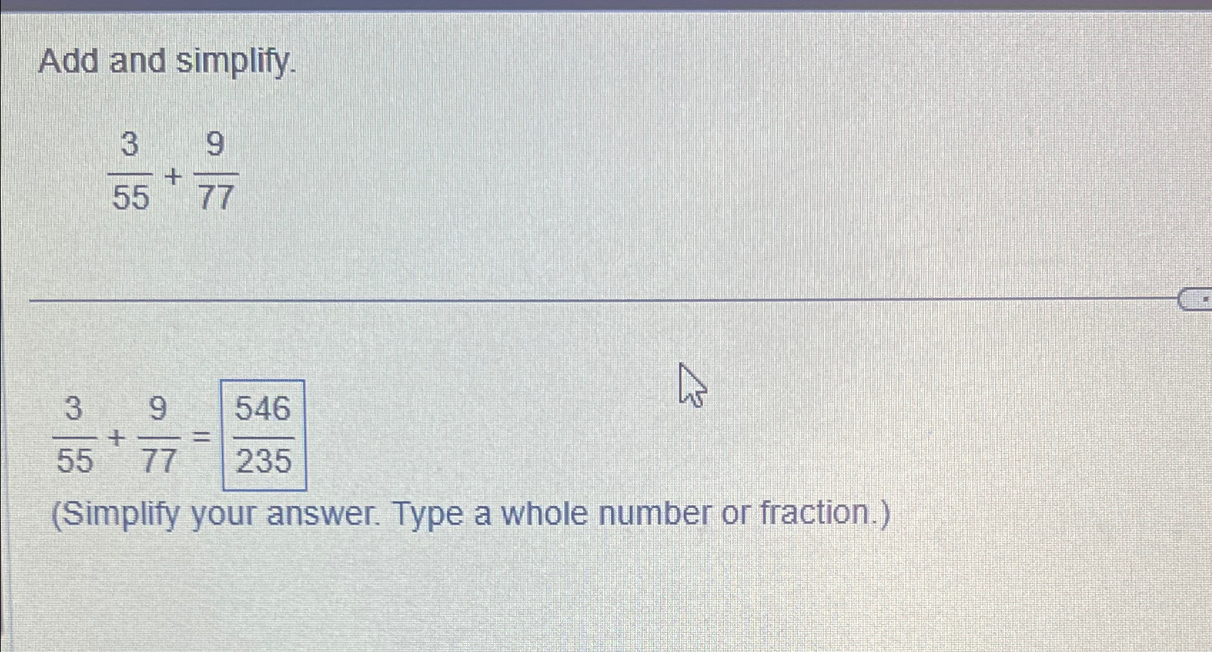 Solved Add and simplify.355+977355+977=546235(Simplify your | Chegg.com