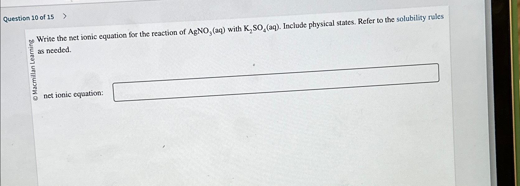 Solved Question 10 ﻿of 15>0 ﻿Write the net ionic equation | Chegg.com