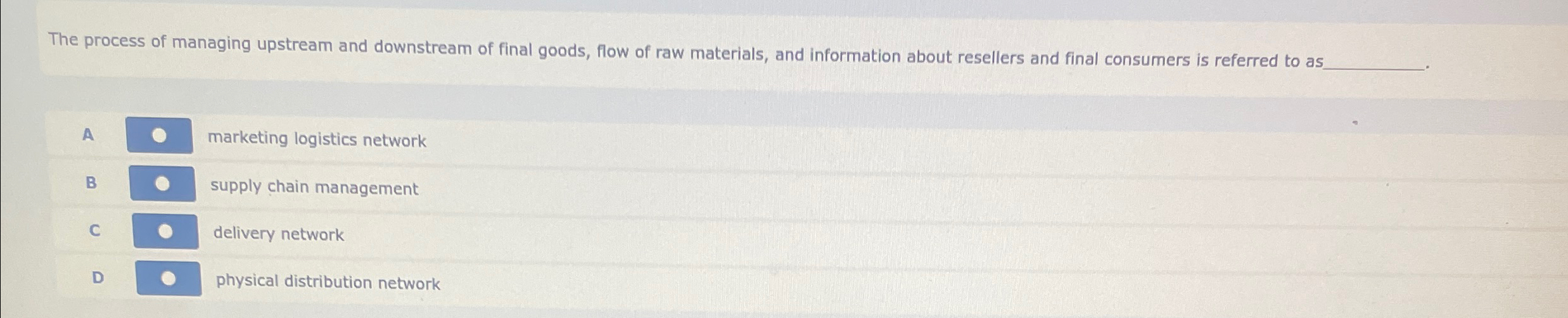 Solved The process of managing upstream and downstream of | Chegg.com
