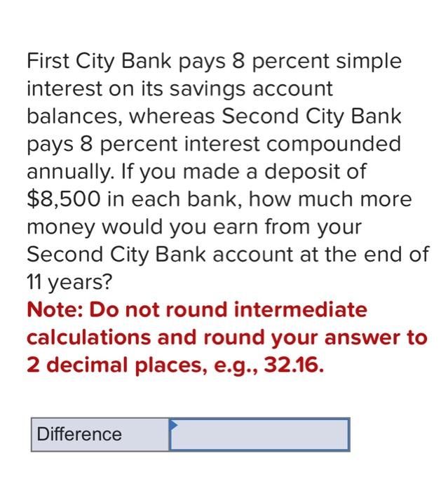 Solved First City Bank pays 8 percent simple interest on its | Chegg.com