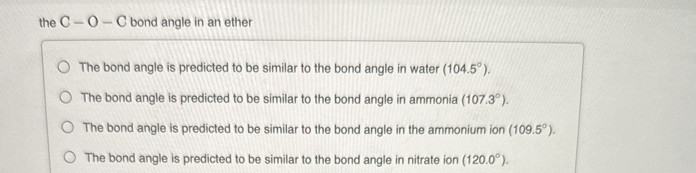 Solved the C-O 0-C ﻿bond angle in an etherThe bond angle is | Chegg.com