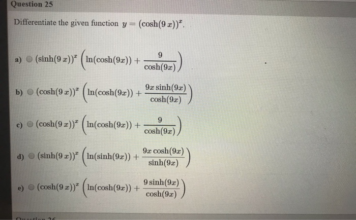 Solved Question 25 Differentiate the given function y = | Chegg.com