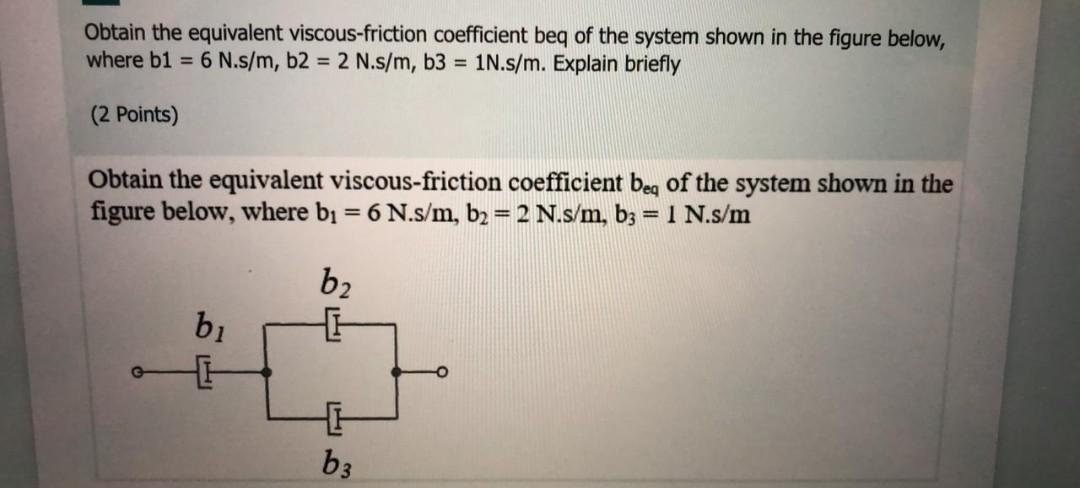 Solved Obtain the equivalent viscous-friction coefficient | Chegg.com