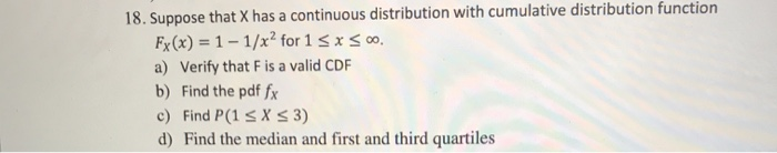 Solved 18. Suppose that X has a continuous distribution with | Chegg.com