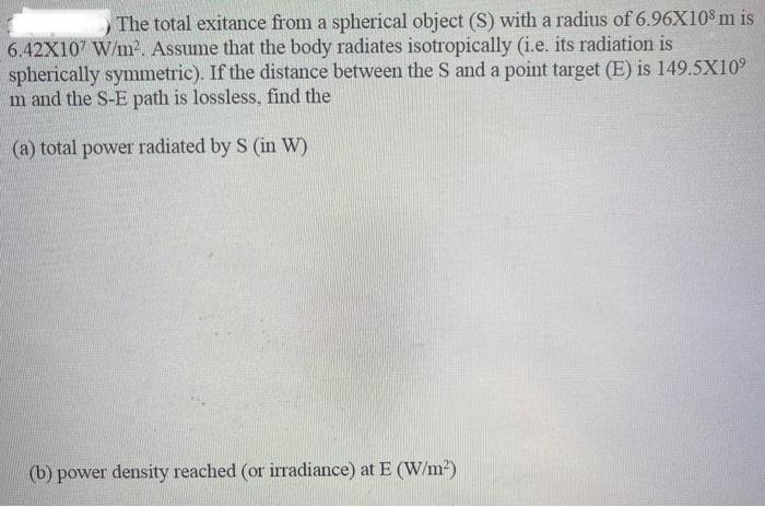 Solved The total exitance from a spherical object (S) with a | Chegg.com