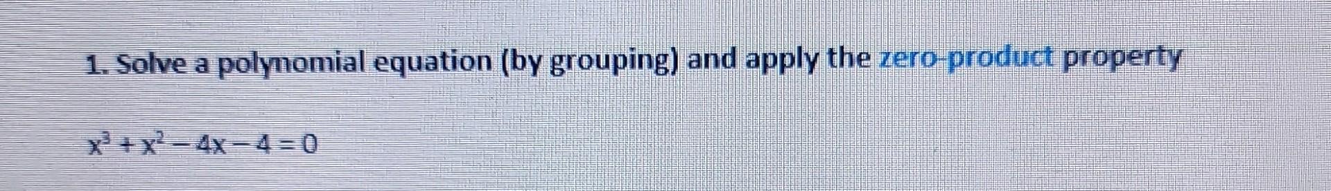 Solved 1. Solve a polynomial equation (by grouping) and | Chegg.com