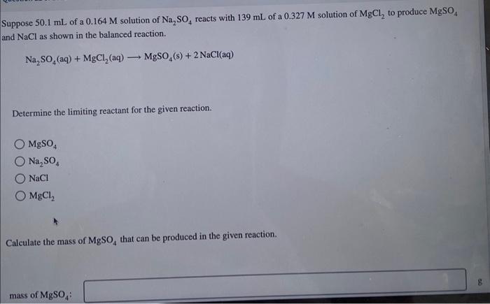 Solved Suppose 50.1 mL of a 0.164M solution of Na2SO4 reacts | Chegg.com