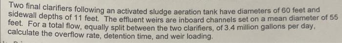 Solved Two final clarifiers following an activated sludge | Chegg.com