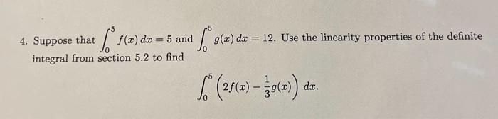 Solved -5 4. Suppose that f(x) dx = 5 and integral from | Chegg.com