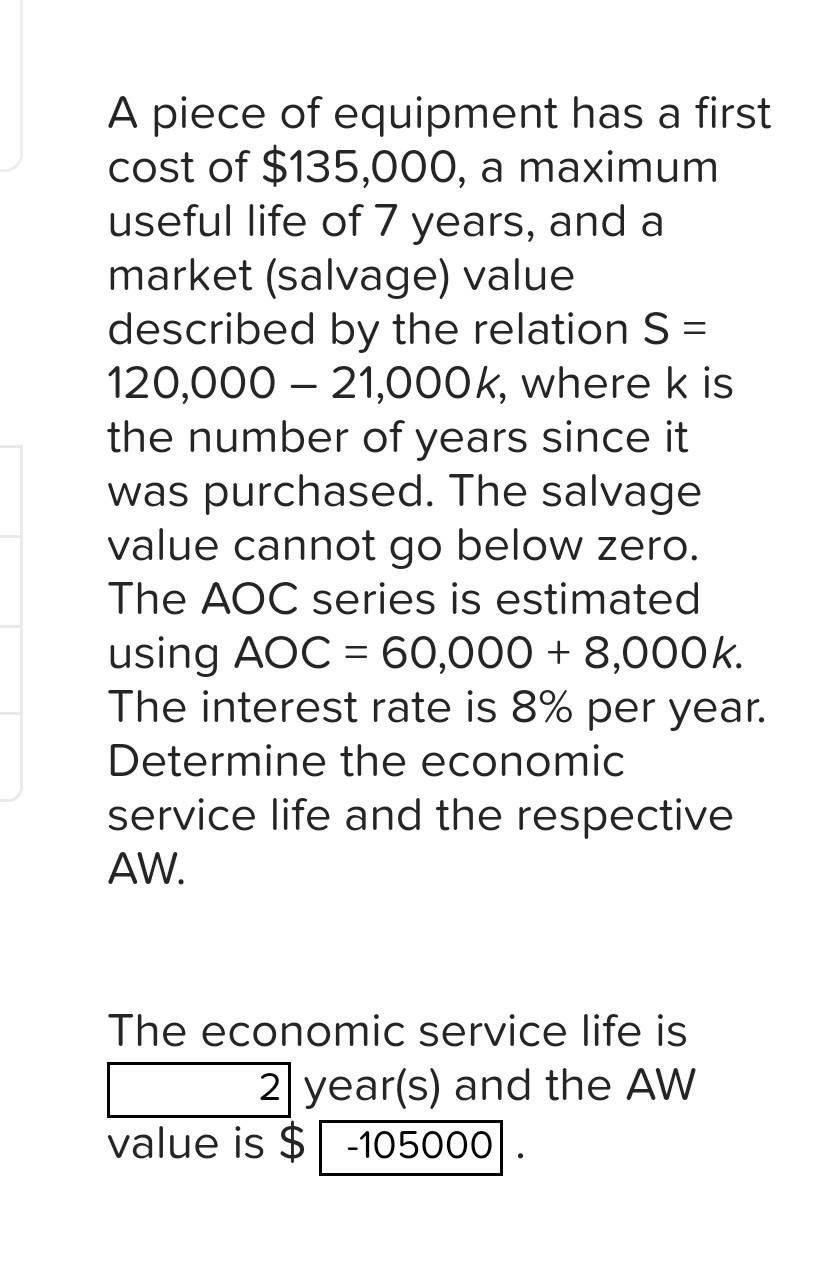 A piece of equipment has a first cost of $135,000, a | Chegg.com