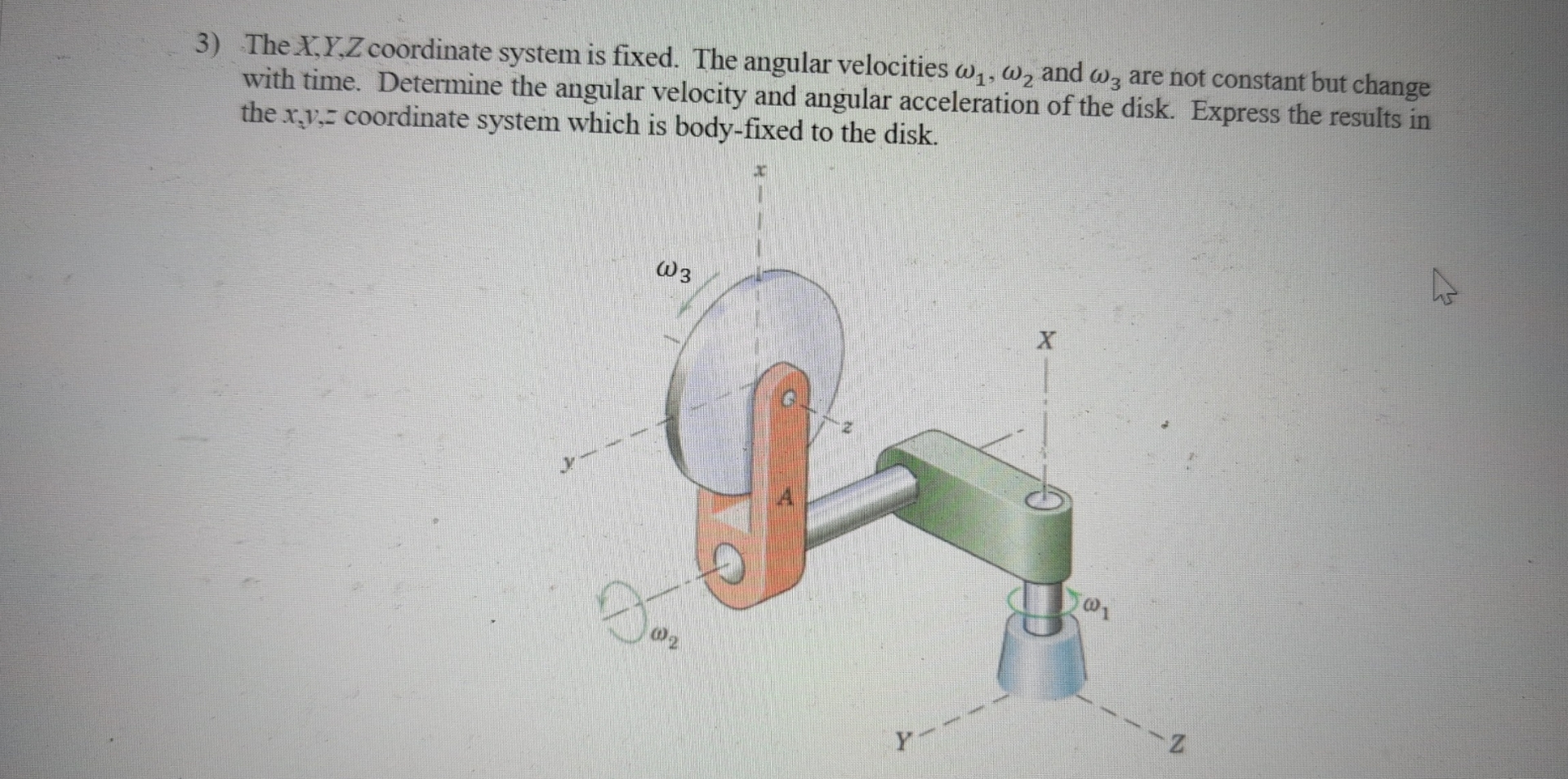Solved The x,Y,Z ﻿coordinate system is fixed. The angular | Chegg.com