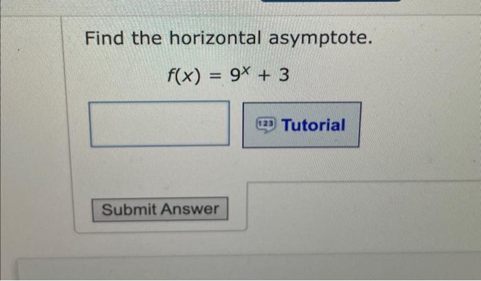 Solved Find The Horizontal Asymptote F X 9x 3