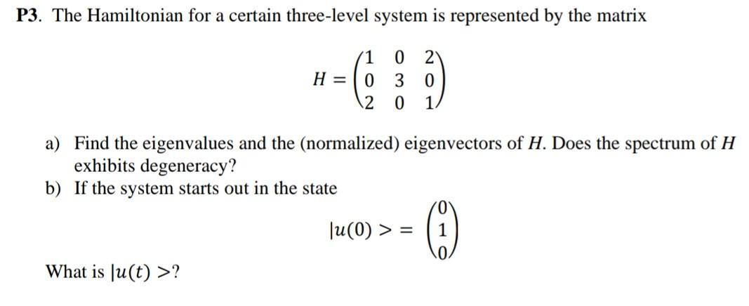 Solved P3. The Hamiltonian for a certain three-level system | Chegg.com