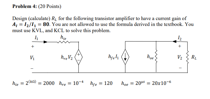 Solved Problem 4: (20 ﻿Points)Design (calculate) RL ﻿for the | Chegg.com