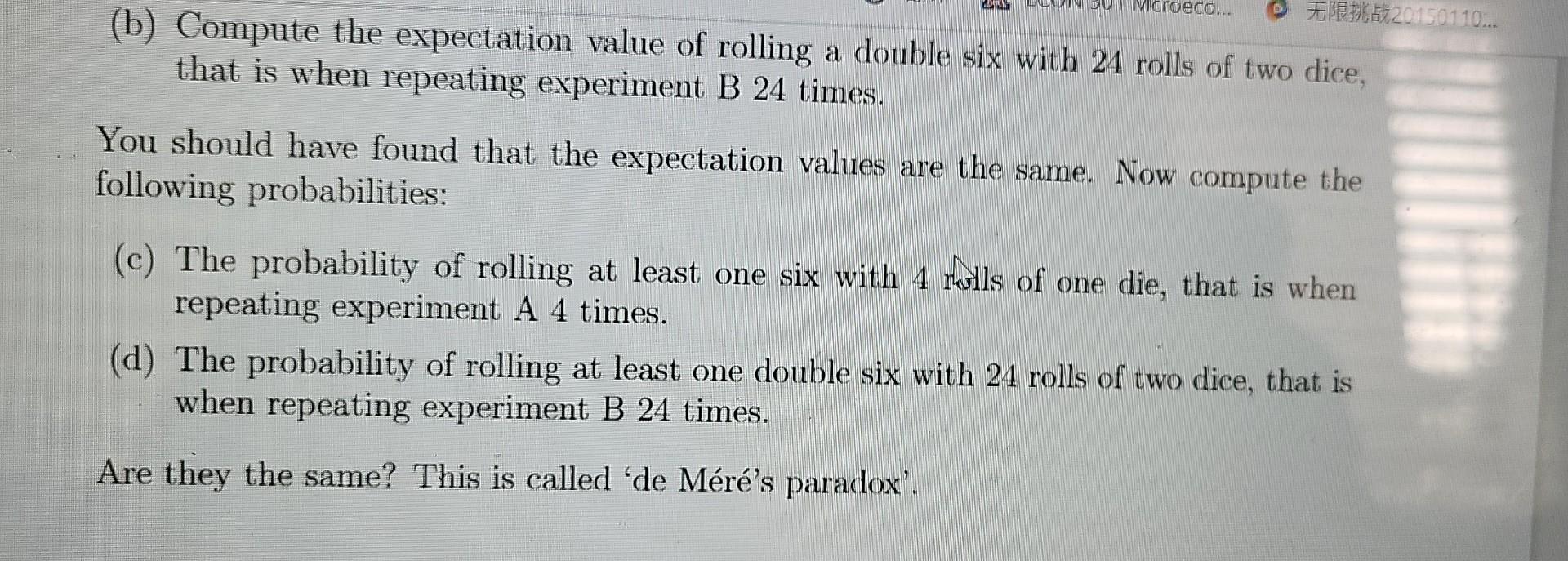 Solved 4. In experiment A, we roll one fair six-sided die. | Chegg.com Solved 4. In experiment A, we roll one fair six-sided die. | Chegg.com