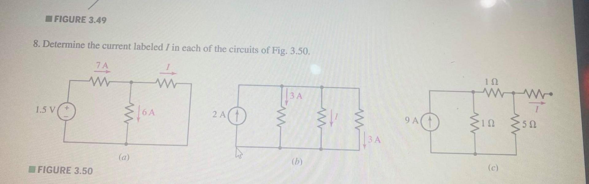 Solved FIGURE 3.49 8. Determine the current labeled I in | Chegg.com