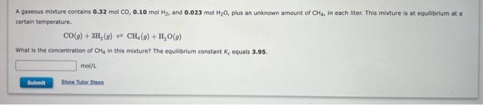 Solved A gaseous mixture contains 0.32 molCO,0.10 molH2, and | Chegg.com