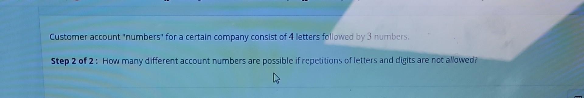 Solved Customer account "numbers" for a certain company | Chegg.com
