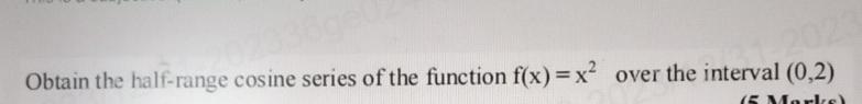 Solved Obtain The Half Range Cosine Series Of The Function