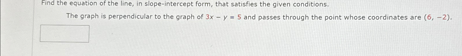 Solved Find the equation of the line, in slope-intercept | Chegg.com