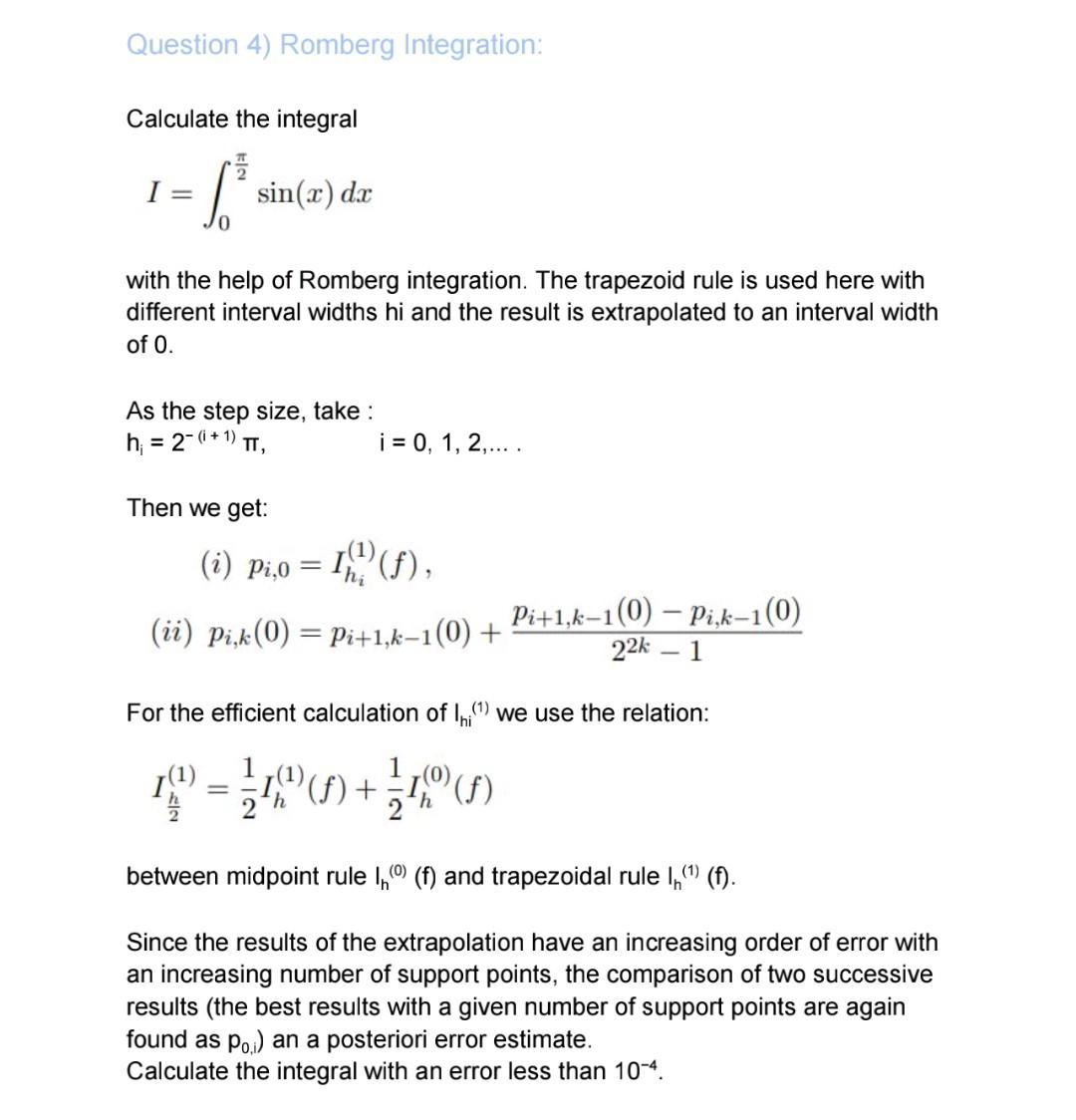 Solved Question 4 Romberg Integration Calculate The