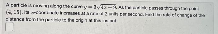 Solved A particle is moving along the curve y=34x+9. As the | Chegg.com