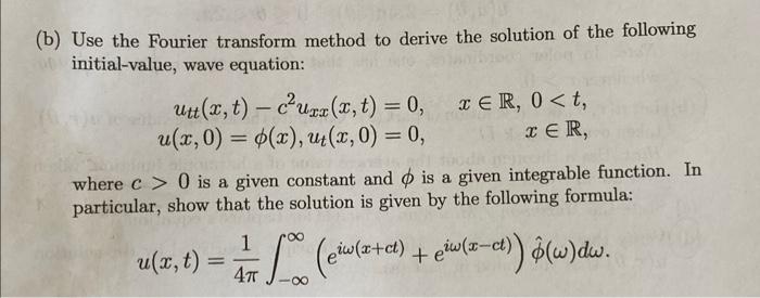 Solved (b) Use the Fourier transform method to derive the | Chegg.com