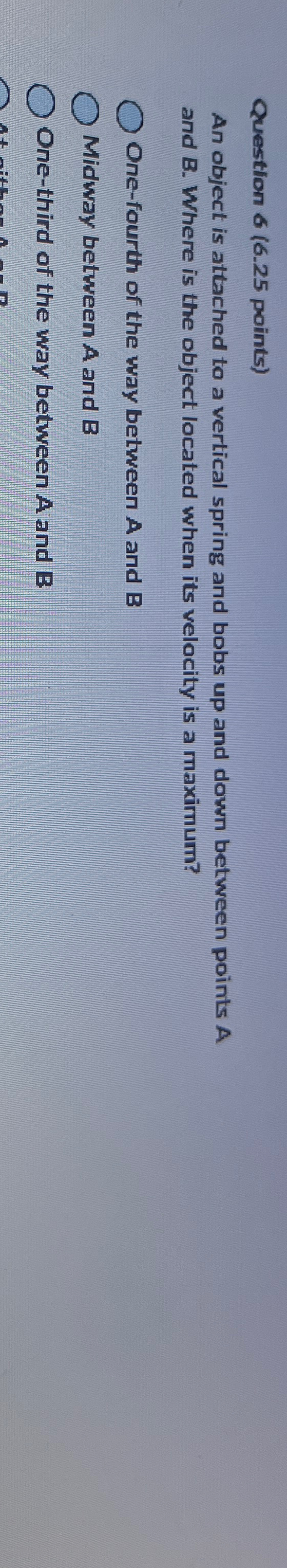 Solved Question 6 ( 6.25 ﻿points)An object is attached to a | Chegg.com