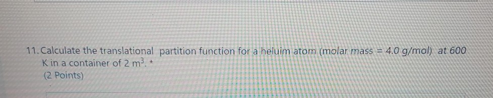 Solved 11 Calculate The Translational Partition Function