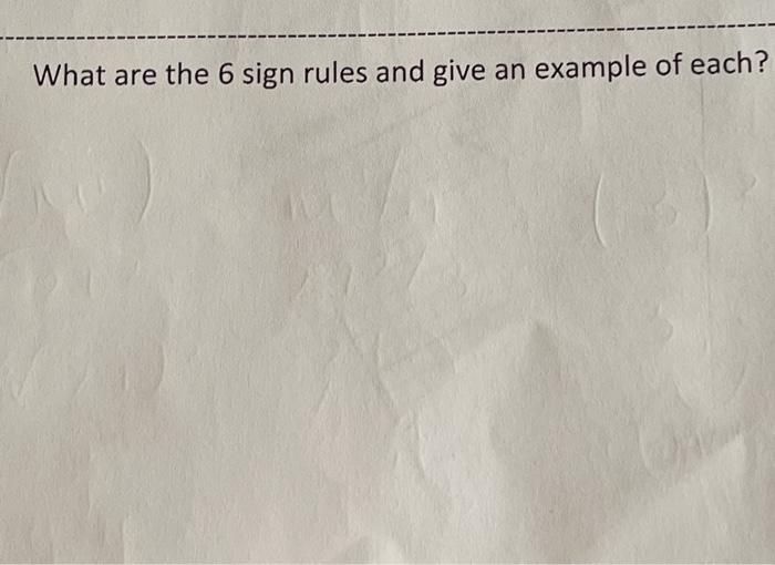 What are the 6 sign rules and give an example of | Chegg.com