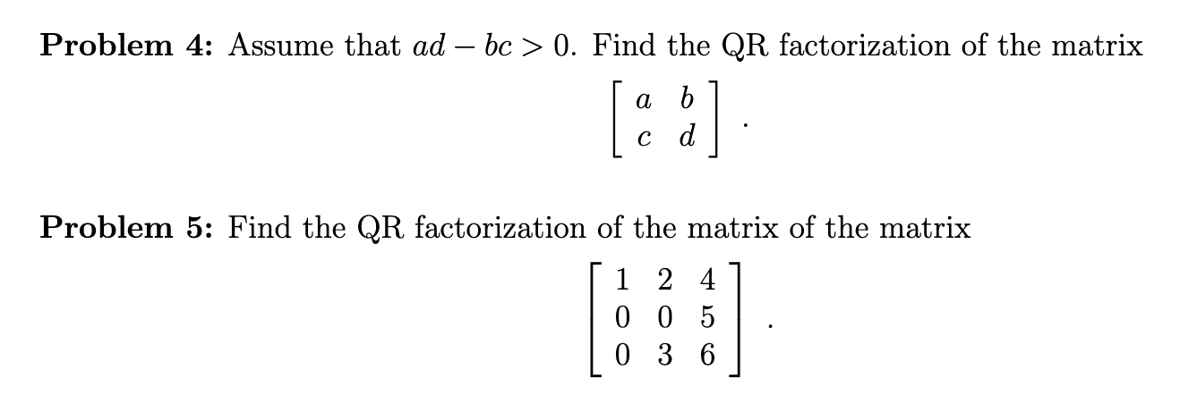 Solved Problem 4: Assume that ad-bc>0. ﻿Find the QR | Chegg.com