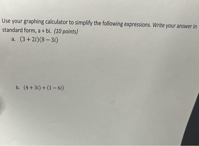 Solved Use your graphing calculator to simplify the | Chegg.com