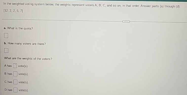 Solved In the weighted voting system below, the weights | Chegg.com