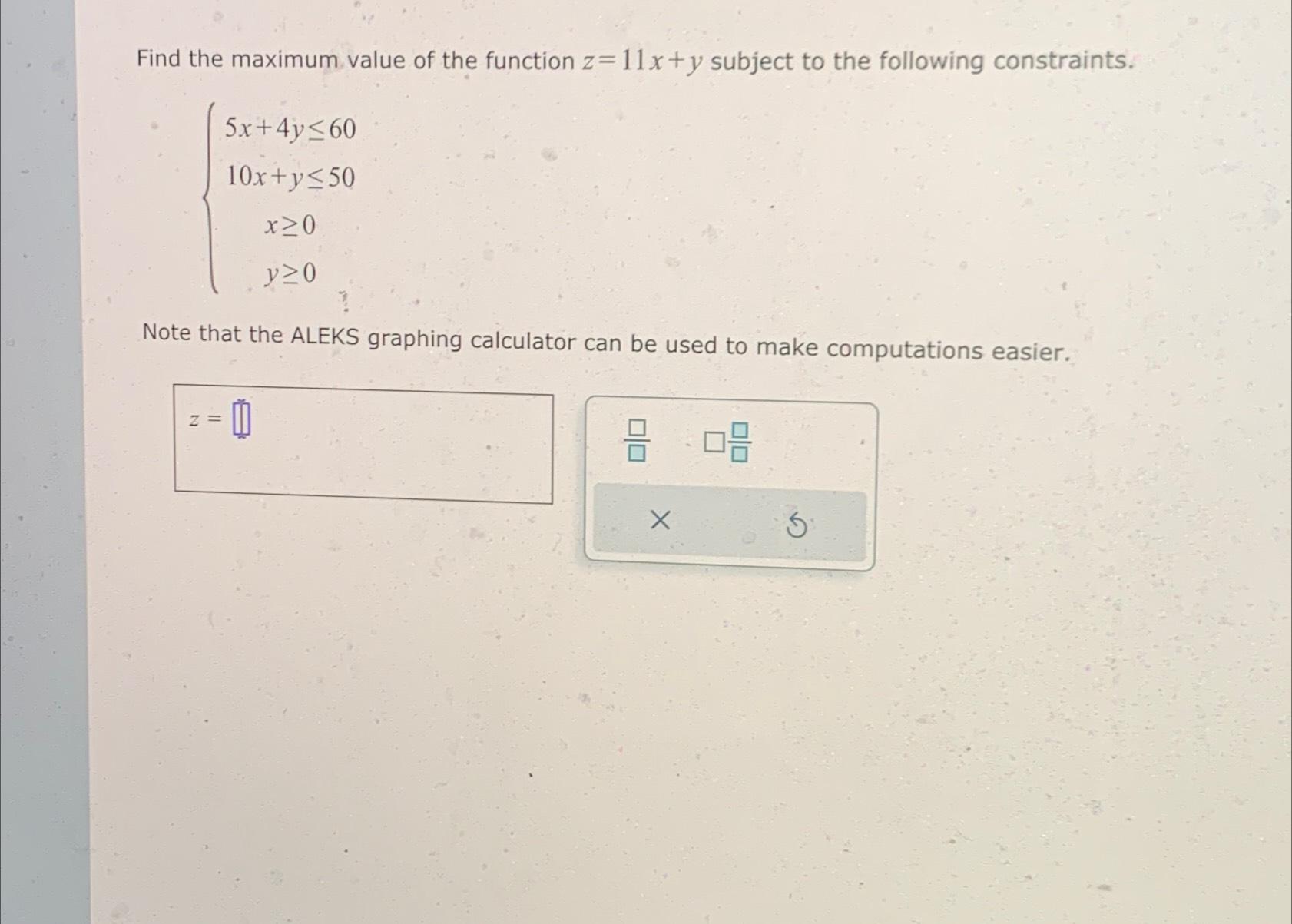 Solved Find the maximum value of the function z=11x+y | Chegg.com