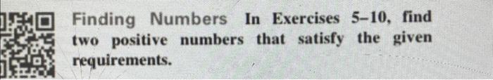 Solved Finding Numbers In Exercises 5-10, find two positive | Chegg.com