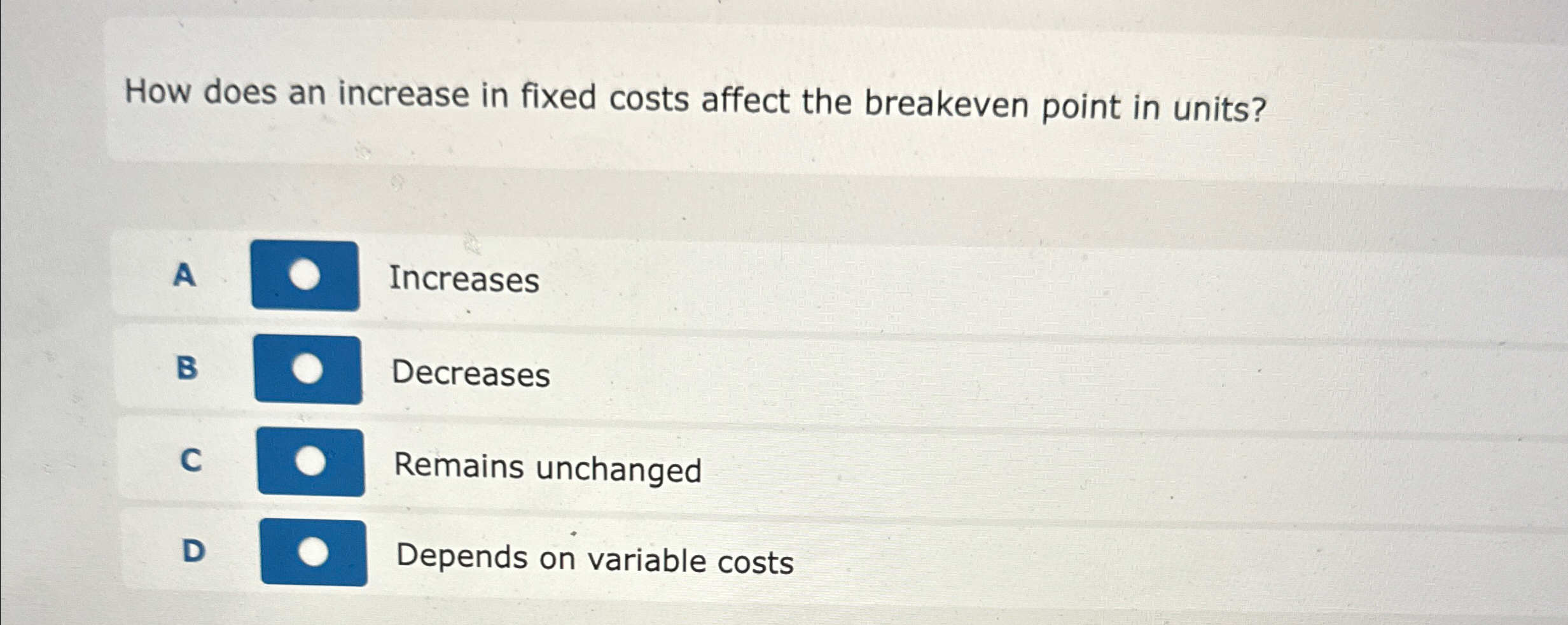 Solved How does an increase in fixed costs affect the | Chegg.com