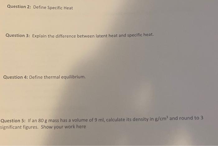 Solved Question 2: Define Specific Heat Question 3: Explain | Chegg.com