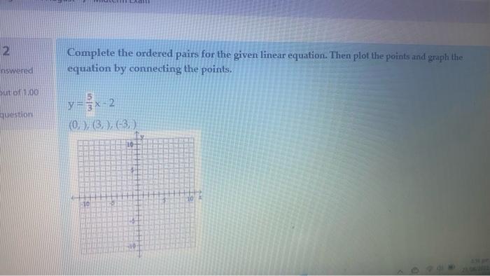 Solved 2. Complete the ordered pairs for the given linear | Chegg.com